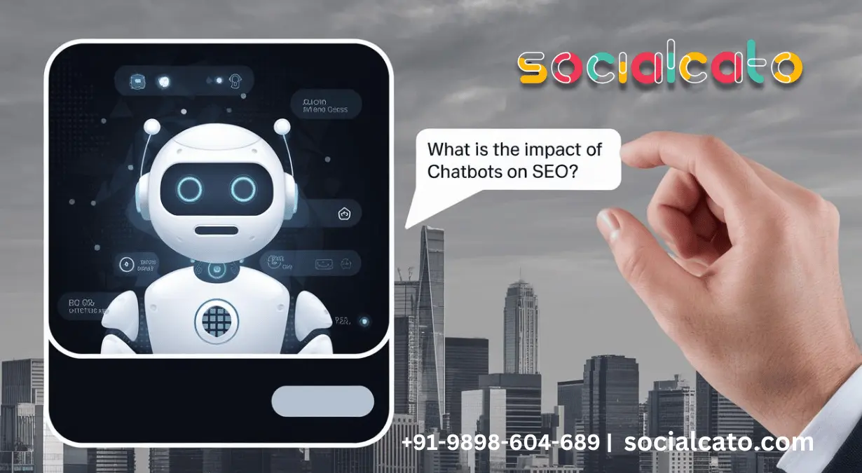 Artificial Intelligence – Chatbots and Their Impact on SEO - Social Cato